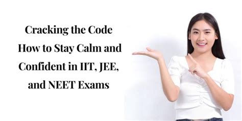 Cracking The Code How To Stay Calm And Confident In Iit Jee And Neet Exams