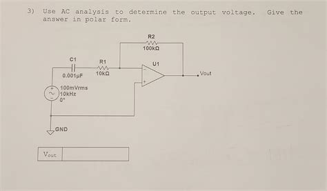 Solved Use AC Analysis To Determine The Output Voltage Chegg Com