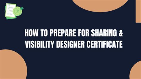 How To Prepare For Sharing And Visibility Designer Certificate Pantherschools