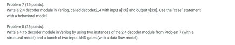 Solved Problem 7 15 Points Write A 2 4 Decoder Module In Chegg Com