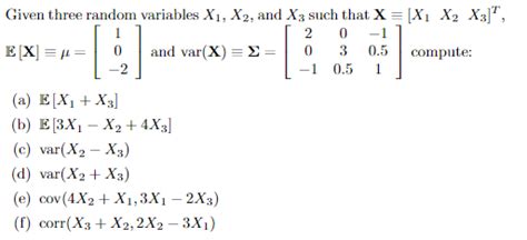 Solved Given Three Random Variables Xi X2 And X Such That