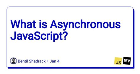 What Is Asynchronous Javascript Rdevto