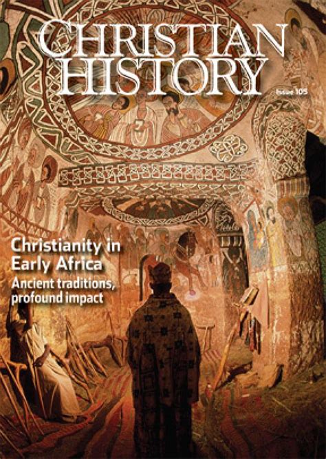 Christian History Magazine 105 Christianity In Early Africa Book