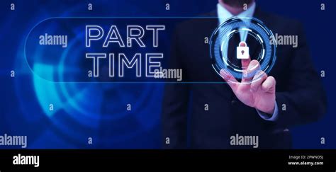 Conceptual Caption Part Time Word Written On A Work Or Job That Is Not Permanent But Able To