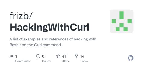 GitHub Frizb HackingWithCurl A List Of Examples And References Of Hacking With Bash And The