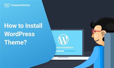 how to install wordpress theme easy tutorial for novice users