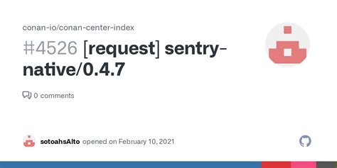 Request Sentry Native047 · Issue 4526 · Conan Ioconan Center Index · Github