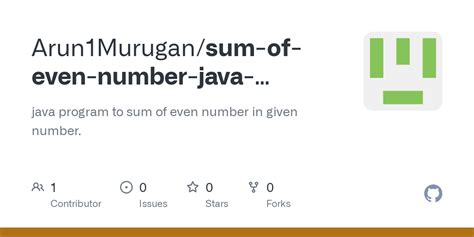 GitHub Arun1Murugan Sum Of Even Number Java Program Java Program To