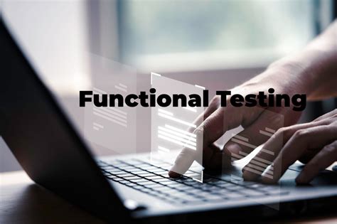 Functional Testing Types Complete Guide Software Development Blogs