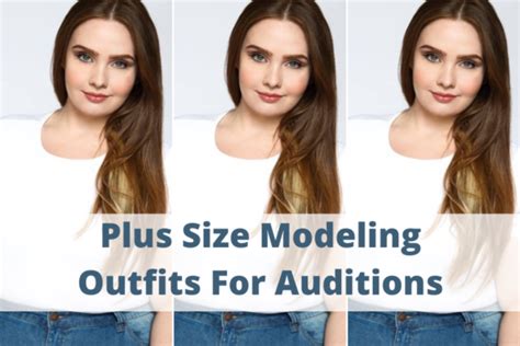 3 Go To Plus Size Modeling Outfits For Auditions How To Become A Plus Size Model