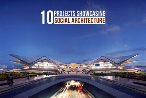 10 Projects Showcasing Social Architecture Rtf