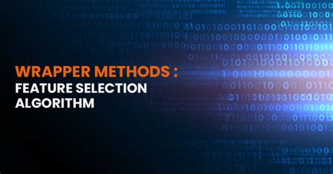 Wrapper Methods Feature Selection Algorithm
