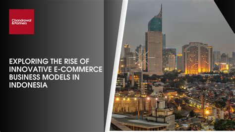 Exploring The Rise Of Innovative E Commerce Business Models In