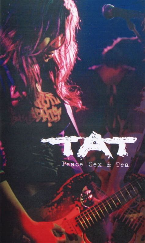 Peace Sex And Tea By Tat Video Punk Rock Reviews Ratings Credits