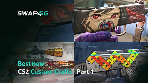 Best New Cs2 Custom Crafts Part 1 Swap Gg