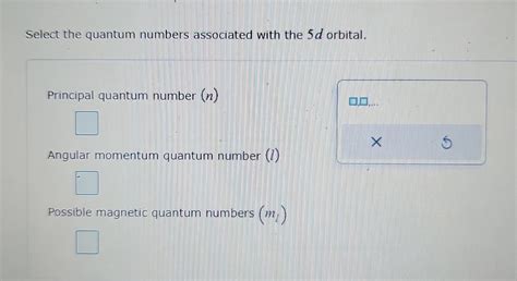 Solved Select The Quantum Numbers Associated With The 5d