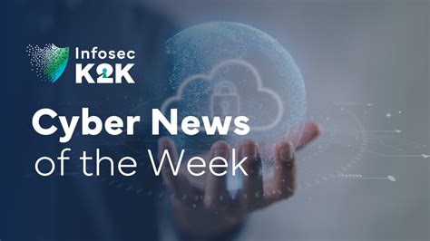 Infosec K2k Cyber News Of The Week Friday 16th August