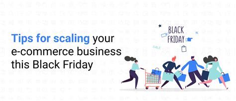 Tips For Scaling Your E Commerce Business This Black Friday Arabyads Blog