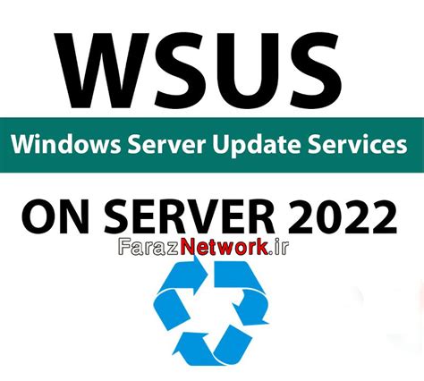 راه اندازی Wsus 2022 نصب در ویندوز سرور 2022 راه اندازی Wsus 2022 نصب در ویندوز سرور 2022