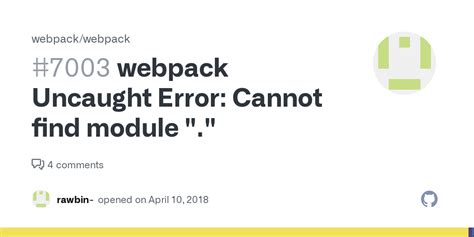 Webpack Uncaught Error Cannot Find Module · Issue 7003 · Webpackwebpack · Github