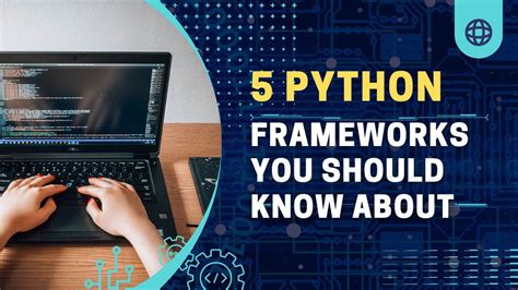 Top 5 Python Frameworks You Should Know About