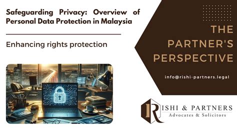 Safeguarding Privacy Overview Of Personal Data Protection In Malaysia