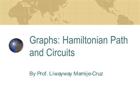 Graphs Hamiltonian Path And Circuit Ppt