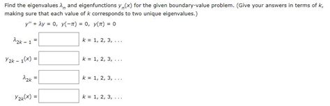 Solved Find The Eigenvalues And Eigenfunctions Y X For Chegg Com