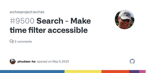 search make time filter accessible · issue 9500 · archesproject arches · github