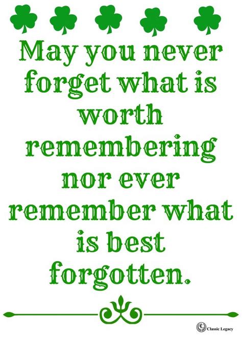 Irish Quote May You Never Forget What Is Worth