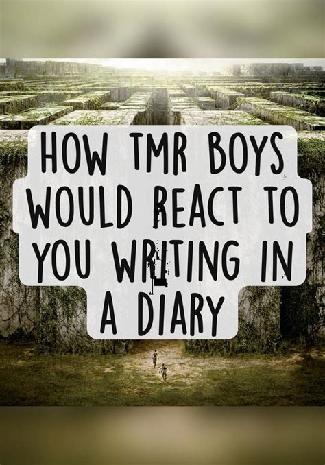 How Tmr Babes Would React To You Writing In A Diary Maze Runner Tmr Writing