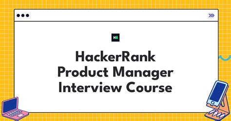 Hackerrank Product Manager Interview Preparation Practice Questions