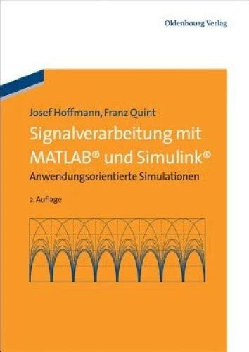 Signalverarbeitung Mit Matlab Und Simulink Anwendungsorientierte