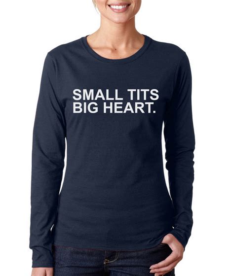 Small Tits Big Heart Women Long Sleeve T Shirt Tee Meh Geek