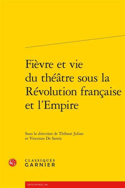 Fièvre Et Vie Du Théâtre Sous La Révolution Française Et Lempire Broché Jacques Berchtold