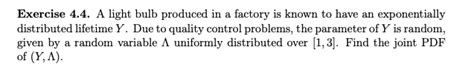 Solved Exercise 4 4 A Light Bulb Produced In A Factory Is