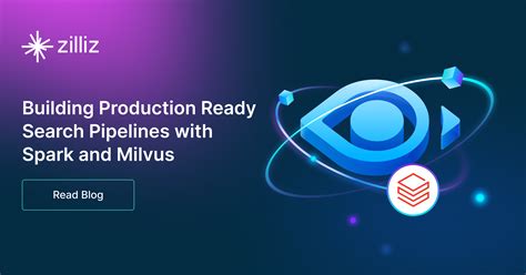 building production ready search pipelines with spark and milvus