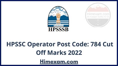 hpssc operator post code 784 cut off marks 2022