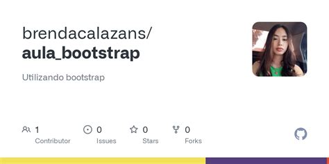 GitHub Brendacalazans Aula Bootstrap Utilizando Bootstrap