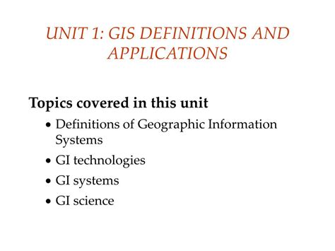 PPT UNIT GIS DEFINITIONS AND APPLICATIONS PowerPoint Presentation ID