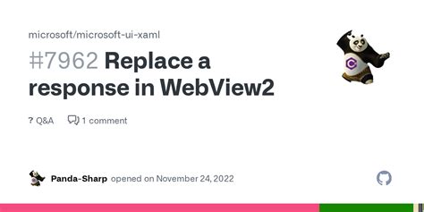Replace A Response In Webview2 · Microsoft Microsoft Ui Xaml · Discussion 7962 · Github