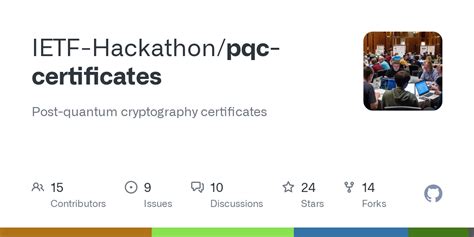 GitHub IETF Hackathon Pqc Certificates Post Quantum Cryptography Certificates