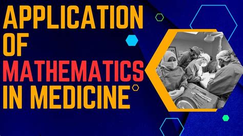 Application Of Mathematics In Medicine Youtube