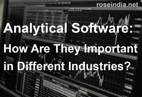 Analytical Software How Are They Important In Different Industries