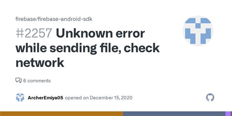 Unknown Error While Sending File Check Network · Issue 2257 · Firebasefirebase Android Sdk