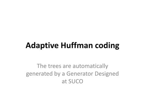 Ppt Adaptive Huffman Coding Powerpoint Presentation Free Download Id 4677564