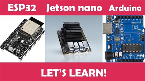 Do Jetson Nano Esp32 Or Arduino Project Ubicaciondepersonas Cdmx Gob Mx