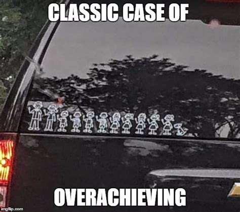 Funny Overachiever Memes Consulting Humor Where Are You On This