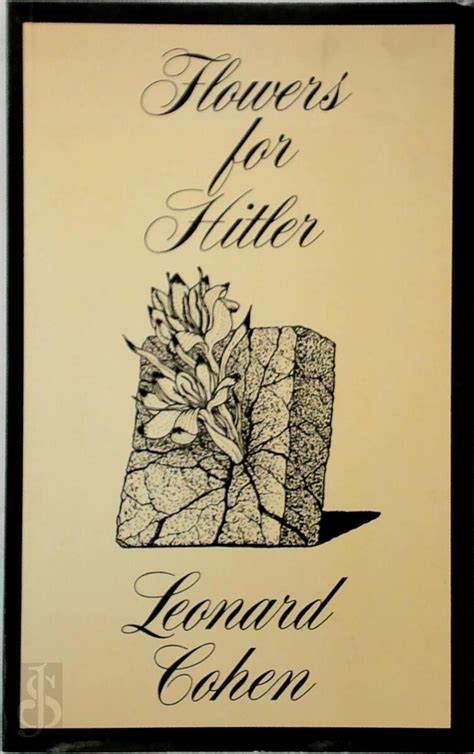 Flowers For Hitler Leonard Cohen Isbn 9780224008419 De Slegte