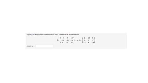 Solved Point Use The Properties Of Determinants To Find Chegg